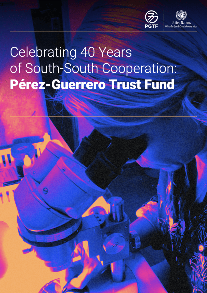 Celebrating 40 Years of South-South Cooperation: Pérez-Guerrero Trust ...